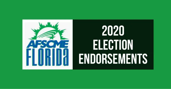 AFSCME Florida 2020 Election Endorsements | AFSCME Florida